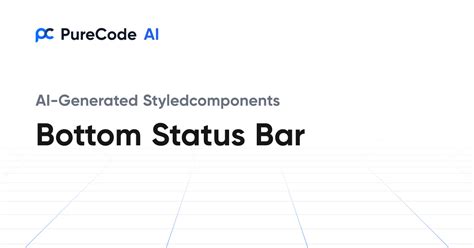 Create Great Styled Components Bottom Status Bar Ui With Ai Create Great Styled Components Bottom Status Bar Ui With Ai