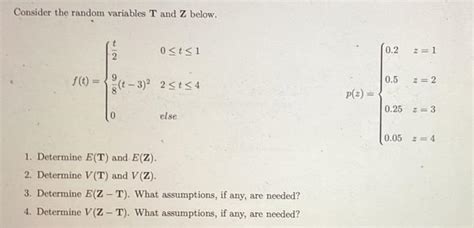 Solved Consider The Random Variables T And Z Below Chegg