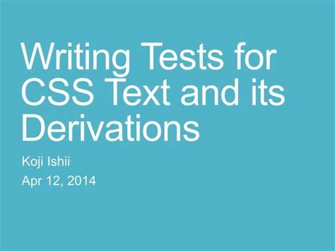 Writing Tests For Css Text And Its Derivations Ppt