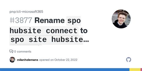 rename `spo hubsite connect` to `spo site hubsite connect` · issue