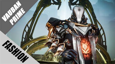 Warframe Fashion Frame Vauban Prime Luas Vanguard Youtube