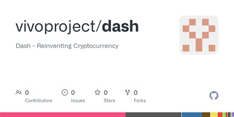 GitHub Vivoproject Dash Dash Reinventing Cryptocurrency