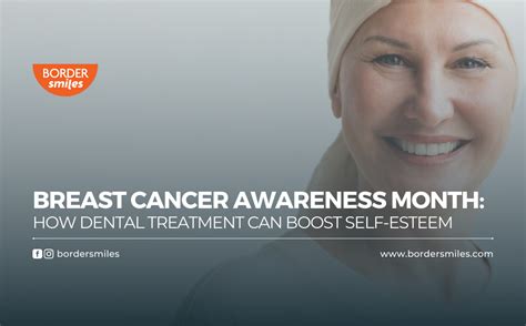 Breast Cancer Awareness Month How Dental Treatment Can Boost Self