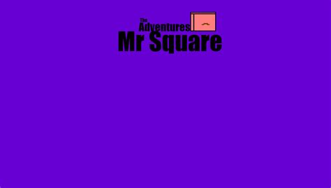 the adventures of mr square by reinwoolgames