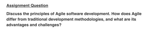 Solved Assignment QuestionDiscuss The Principles Of Agile Chegg