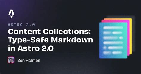 Introducing Content Collections Type Safe Markdown In Astro 20 Astro