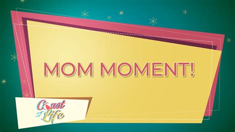 Coastlife Tv Calling All Moms Ever Have One Of Those