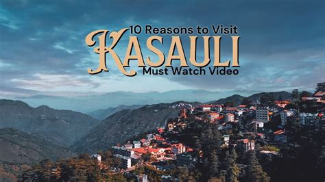 Top 10 Reasons To Visit Kasauli Your Perfect Hill Station Getaway Kasauli Kasaulitrip