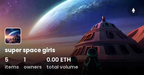 Super Space Girls Collection Opensea Super Space Girls Collection Opensea