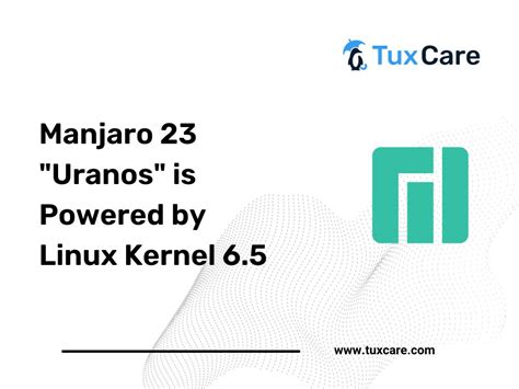 New Linux Kernel 65 Update For Manjaro 23 Tuxcare Posted On The