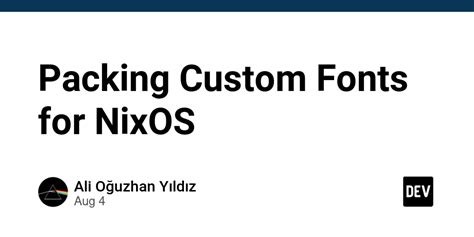 packing custom fonts for nixos dev community