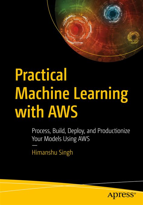 Cover Practical Machine Learning With Aws Process Build Deploy And Productionize Your