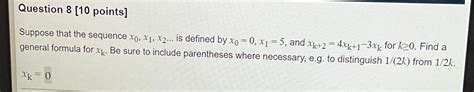 Solved Question 8 10 Points Suppose That The Sequence Chegg Com
