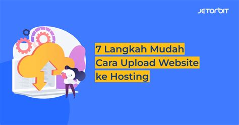 Langkah Mudah Cara Upload Website Ke Hosting