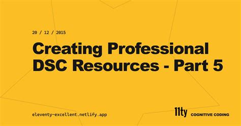 Creating Professional Dsc Resources Part 5