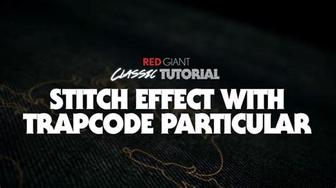 Stitch Effect Tutorial With Trapcode Particular