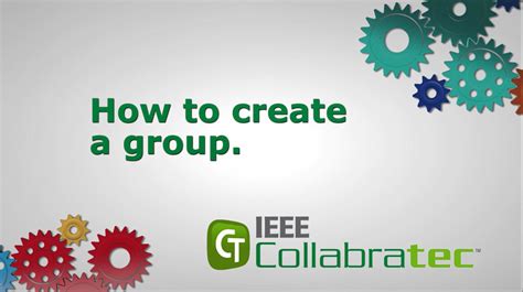 Ieee Collabratec How To Create A Group Ieeetv
