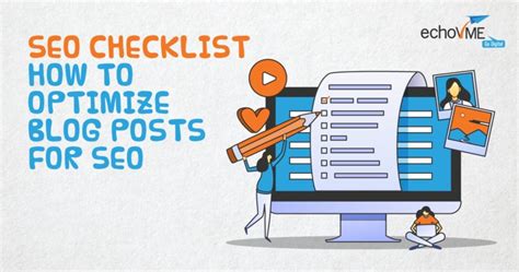 Seo Checklist How To Optimize Blog Posts For Seo Echovme Digital