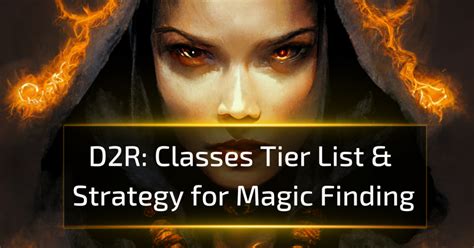 D2r 2 8 Classes Tier List And Strategy For Magic Finding