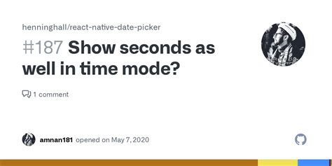 Show Seconds As Well In Time Mode · Issue 187 · Henninghallreact Native Date Picker · Github