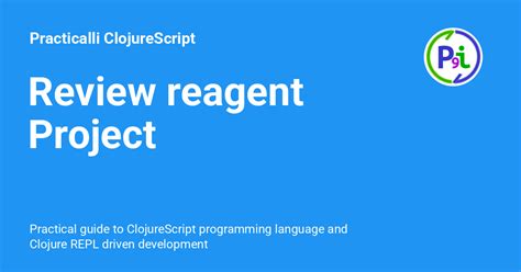 Review Reagent Project Practicalli ClojureScript
