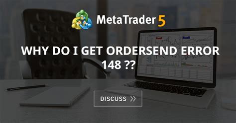 Why Do I Get Ordersend Error 148 Trading Accounts Mql4 And Metatrader 4 Mql4