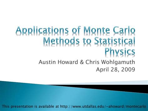 Ppt Applications Of Monte Carlo Methods To Statistical Physics Powerpoint Presentation Id