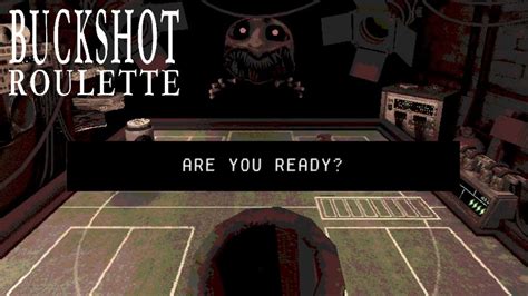Buckshot Roulette Are You Ready Aang Youtube