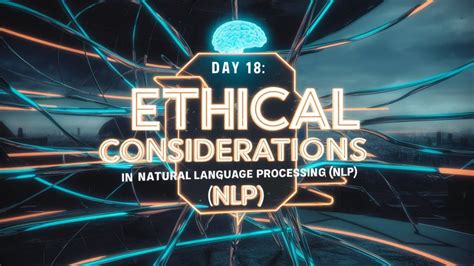 day 18 ethical considerations in natural language processing nlp