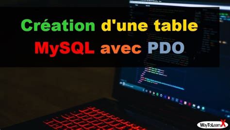 insérer des données dans une table mysql avec php pdo waytolearnx