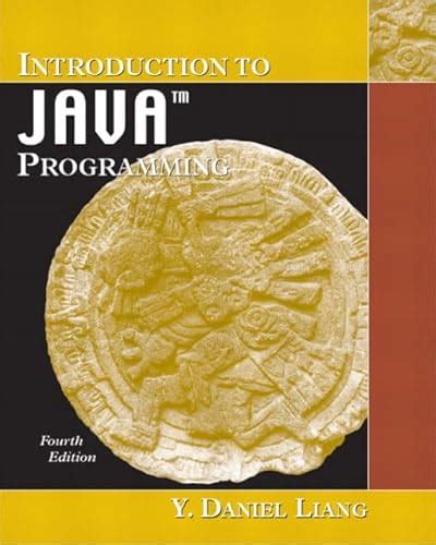 Introduction To Java Programming 4th Edition Liang Y Daniel