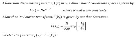 Solved A Gaussian Distribution Function F X In One Dimensional Coordinate Space Is Given By