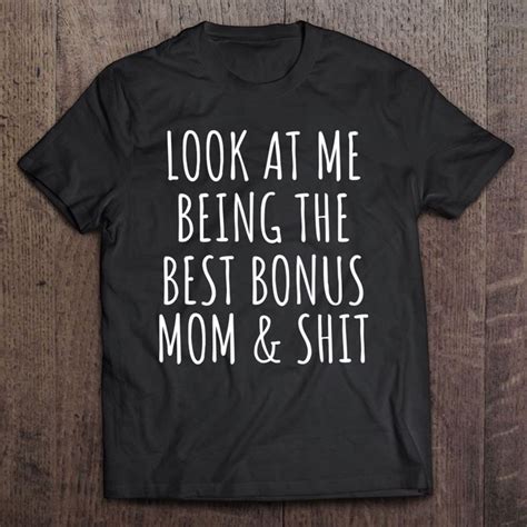 Bonus Step Mom Mother S Day From Stepdaughter Stepson Stepmom T Shirt In Step Moms