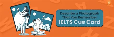 Describe A Photograph That You Remember Ielts Cue Card