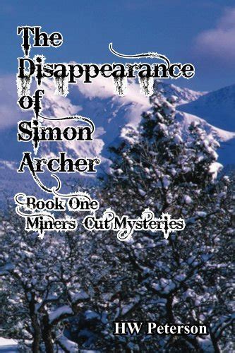 The Disappearance Of Simon Archer By Hw Peterson Goodreads