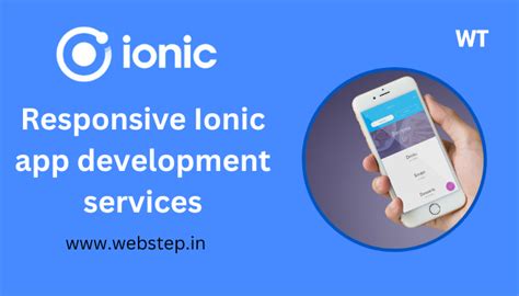 Responsive Ionic App Development Services By Webstep Technologies