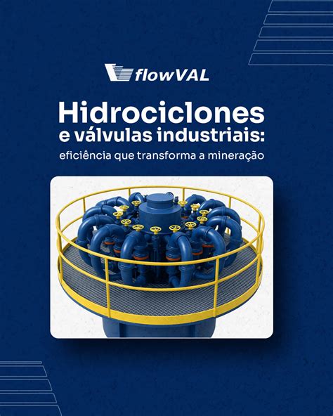 Hidrociclones Na Mineração Funcionamento E Principais Válvulas