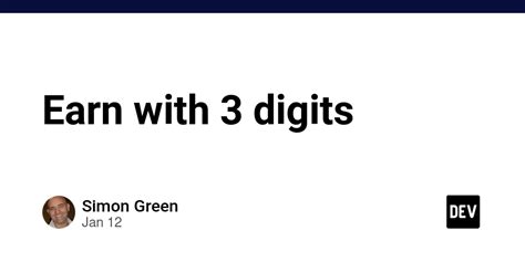 Earn With 3 Digits Dev Community