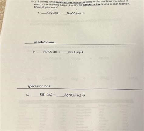 Solved 10 15 Points Write Balanced Net Ionic Equations