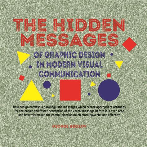 The Hidden Messages Of Graphic Design In Modern Visual Communication How Design Conveys A