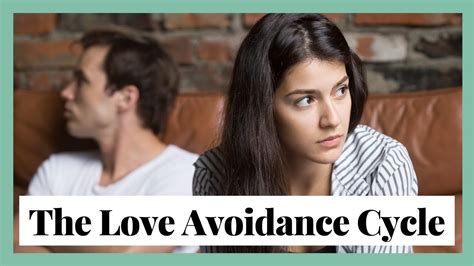 The Love Avoidance Cycle The Pattern Of Avoiding Intimacy And Emotional Unavailability Youtube