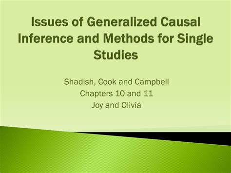 Ppt Issues Of Generalized Causal Inference And Methods For Single