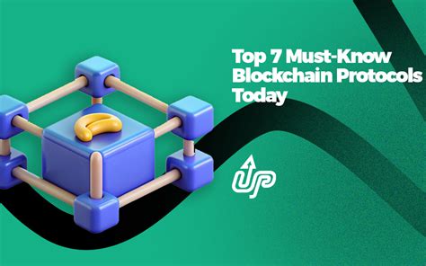 Top 7 Must Know Blockchain Protocols Today Upay Blog