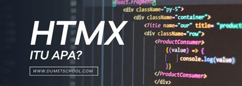 Tutorial Apa Itu HTMX Sejarahnya Cara Kerja Kelebihan Dan Kekurangan
