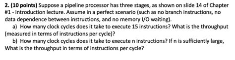 solved 2 10 points suppose a pipeline processor has three