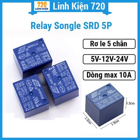 Linh Kiện Relay Songle Srd 5p 10a 1 Chiếc Cực Chất Lượng Shopee