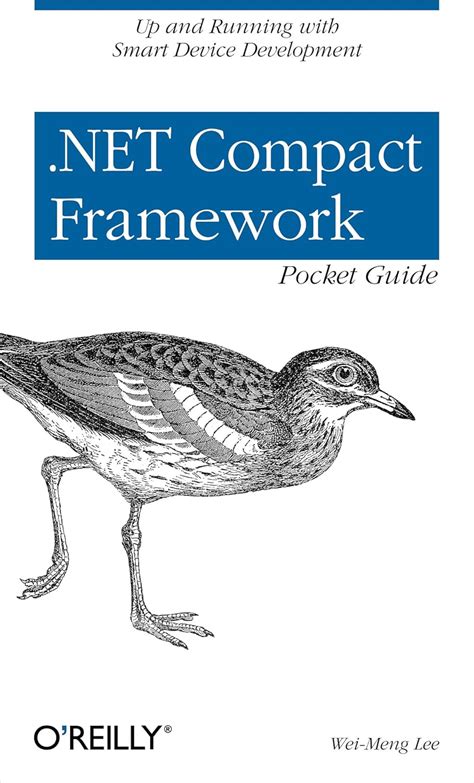 Net Compact Framework Pocket Guide Lee Wei Meng 9780596007577 Books