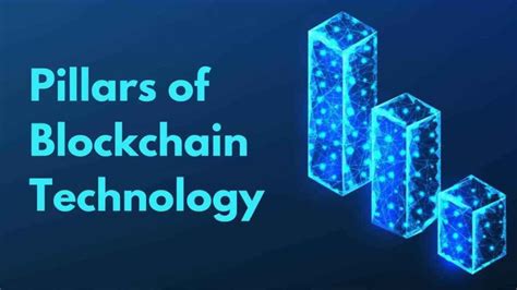 how many pillars of blockchain technology have