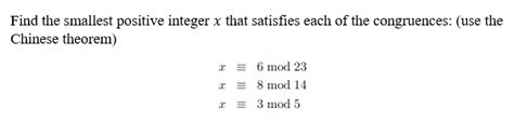 solved find the smallest positive integer x that satisfies