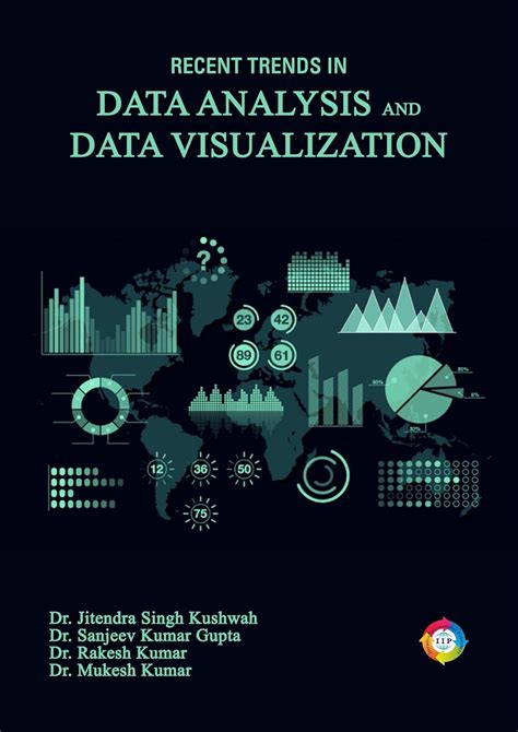 Recent Trends In Data Analysis And Data Visualization Dr Jitendra